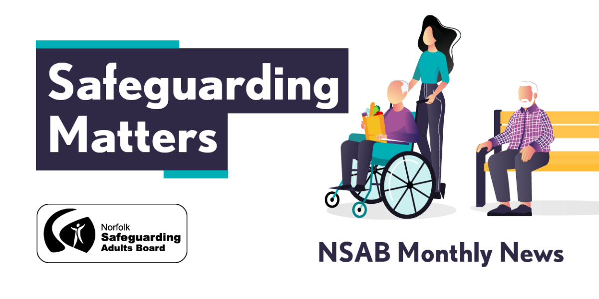 Monthly newsletter - Safeguarding Matters | Norfolk Safeguarding Adults ...